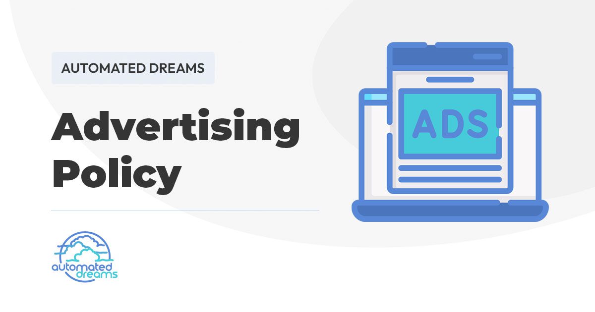 Advertising Policy | Automated Dreams